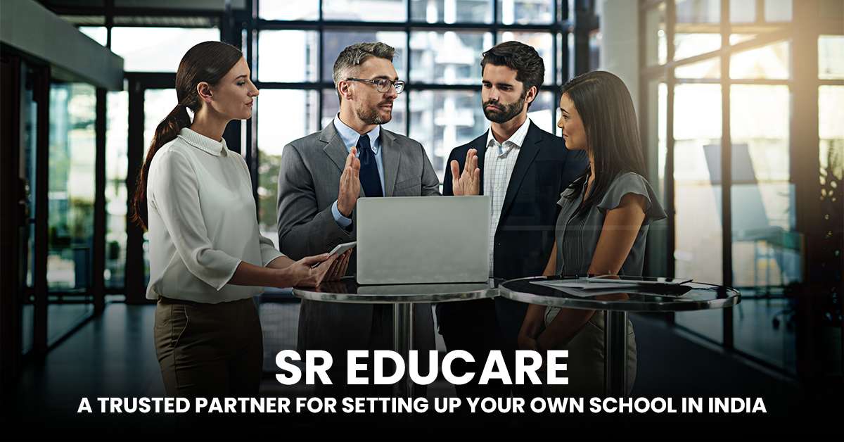 SR Educare: A Trusted Partner for Setting Up Your Own School in India - sreducare